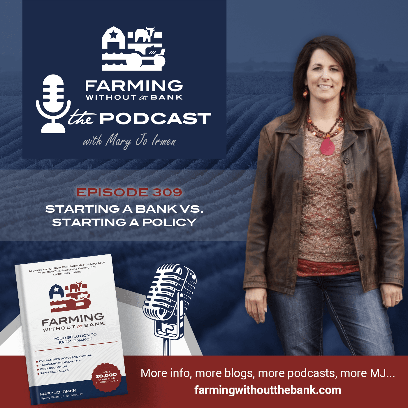 Ep. 309 – Starting a Bank vs. Starting a Policy - Farming Without the Bank